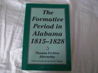 The Formative Period in Alabama 1815-1828 | Books For Sale | Atlanta ...